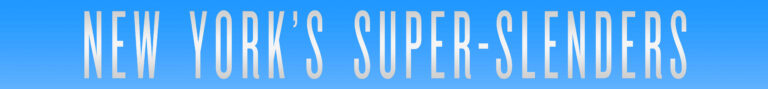 Slenderness - New York's Super Slenders