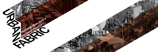 Urban Fabric: Building New York's Garment District - The Skyscraper Museum