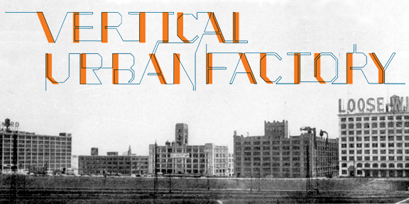 Vertical Urban Factory - The Skyscraper Museum