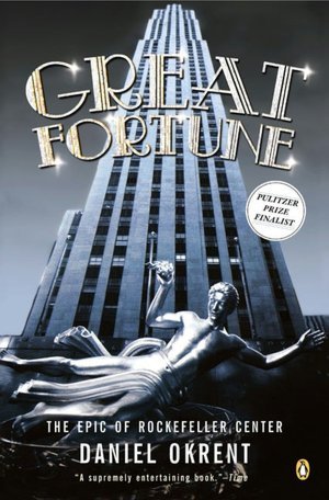 Great Fortune: The Epic of Rockefeller Center - The Skyscraper Museum