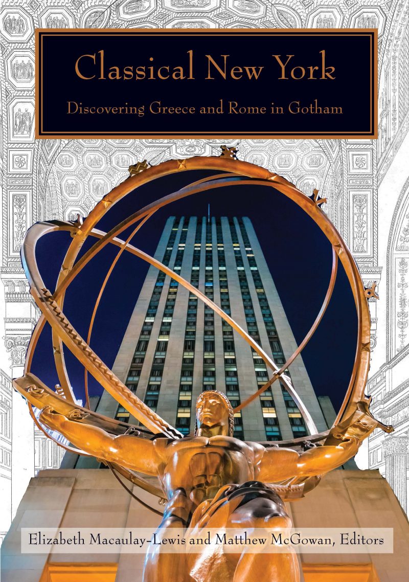 Classical New York: Discovering Greece and Rome in Lower Manhattan ...