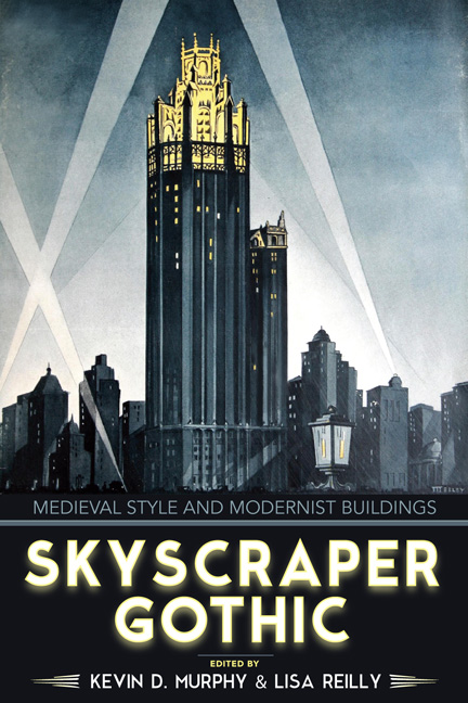 Skyscraper Gothic: Medieval Style and Modernist Buildings - The ...