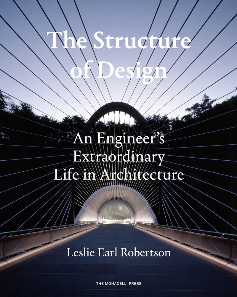 The Structure of Design: An Engineer's Extraordinary Life in ...