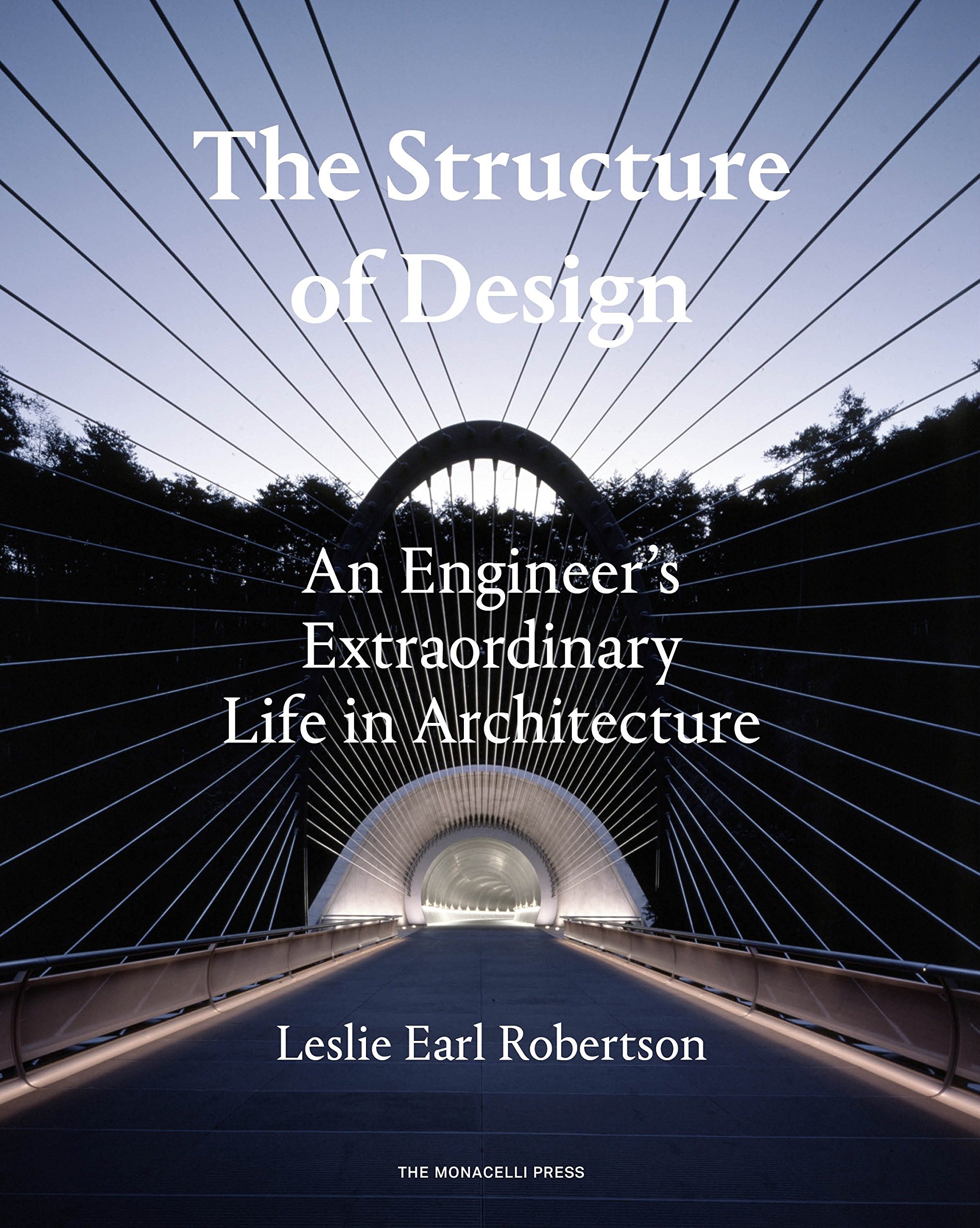 The Structure of Design: An Engineer's Extraordinary Life in ...