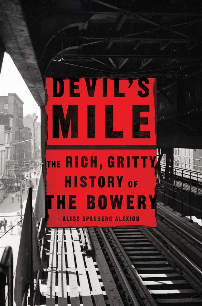 Devil's Mile: the Rich, Gritty History of the Bowery - The Skyscraper ...