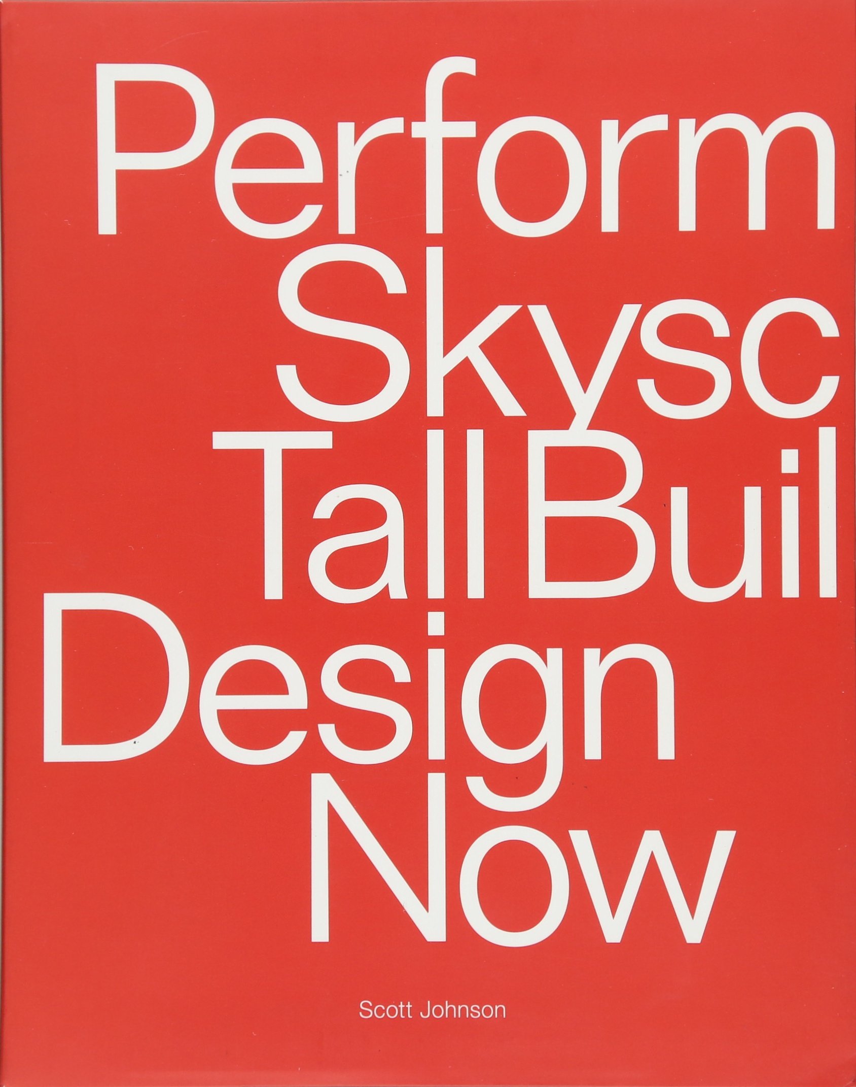 Performative Skyscraper: Tall Building Design Now - The Skyscraper Museum