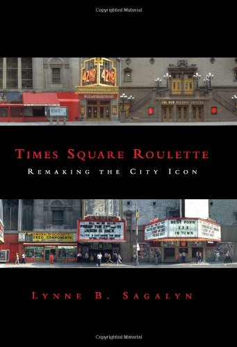 Times Square Roulette: Remaking the City Icon - The Skyscraper Museum