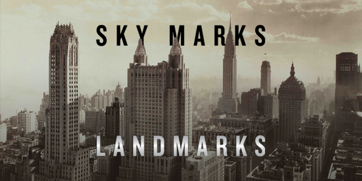 Sky Marks Landmarks - The Skyscraper Museum