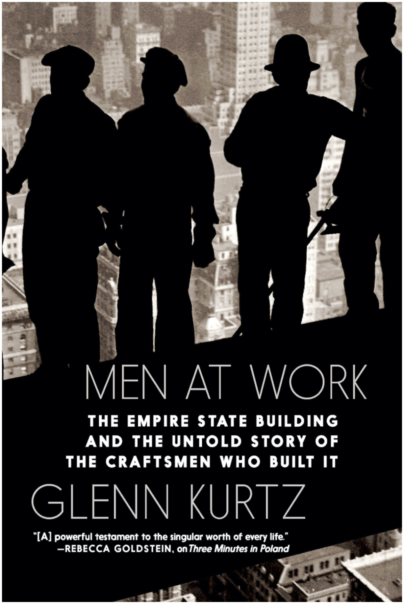 Men at Work: The Empire State Building | and the Untold Story of the ...